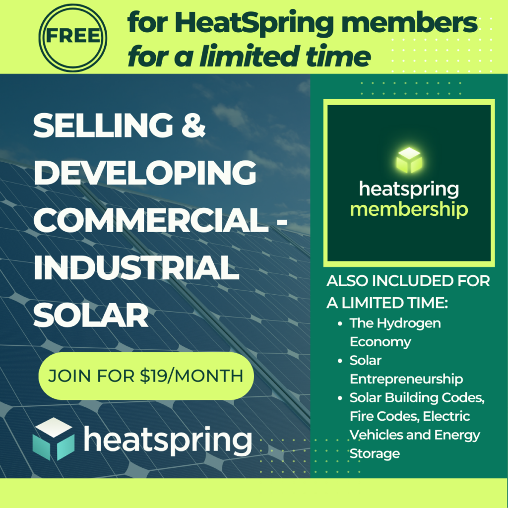 "Selling & Developing Commercial-Industrial Solar" Included with HeatSpring Membership ...