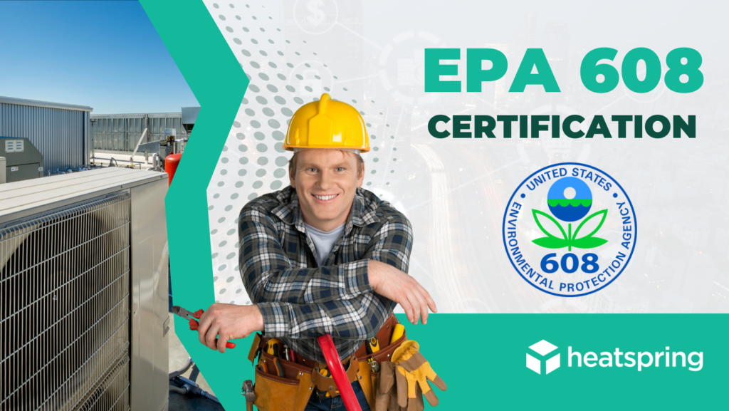 EPA Section 608 Certification - Now on HeatSpring - HeatSpring Magazine