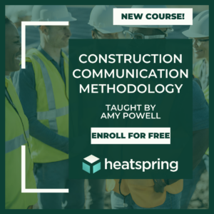 New Free Course Announcement: Construction Communication Methodology - HeatSpring Magazine