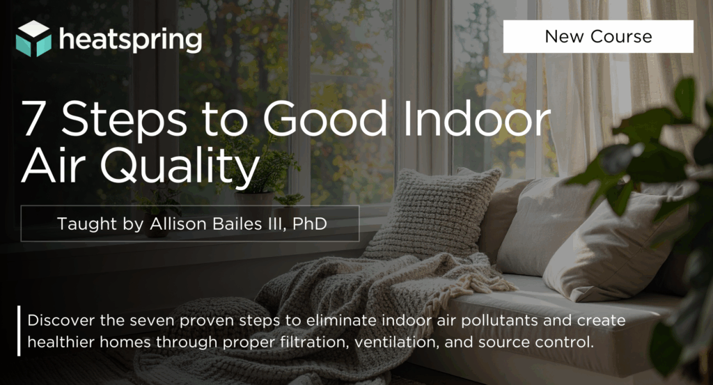 New Course: 7 Steps to Good Indoor Air Quality - HeatSpring Magazine
